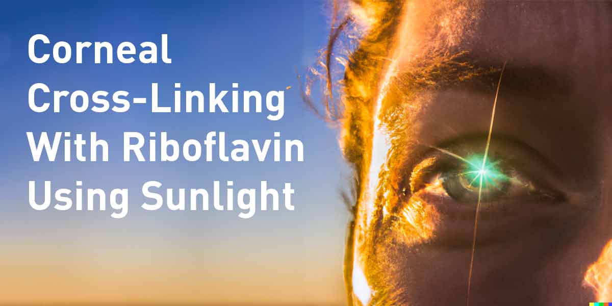 CXL with riboflavin using sunlight - The ELZA Institute